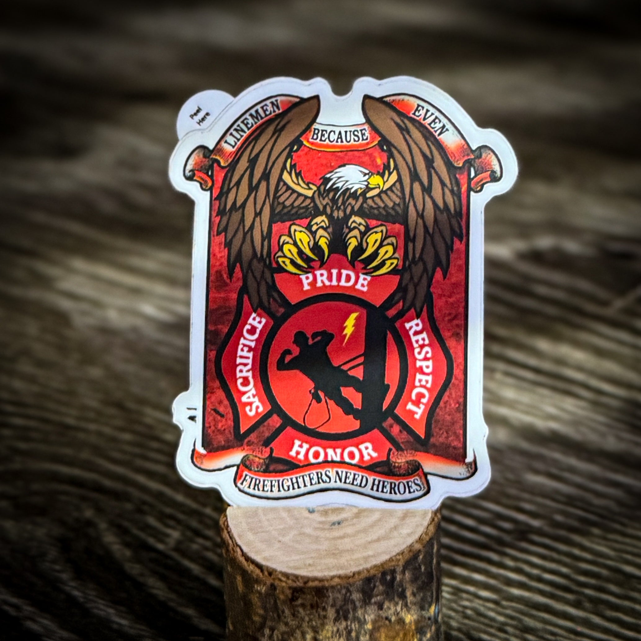 LineMen Because Even Firefighters Need Heroes Sticker – Tribute Sticker ...